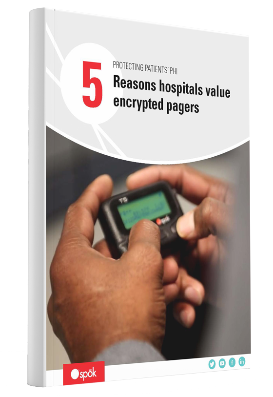 Five reasons hospitals value encrypted pagers | Spok